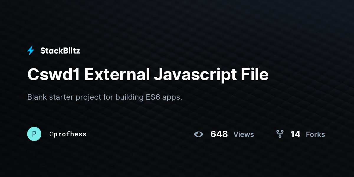 Cswd1 External Javascript File - StackBlitz Cswd1 External Javascript File - StackBlitz