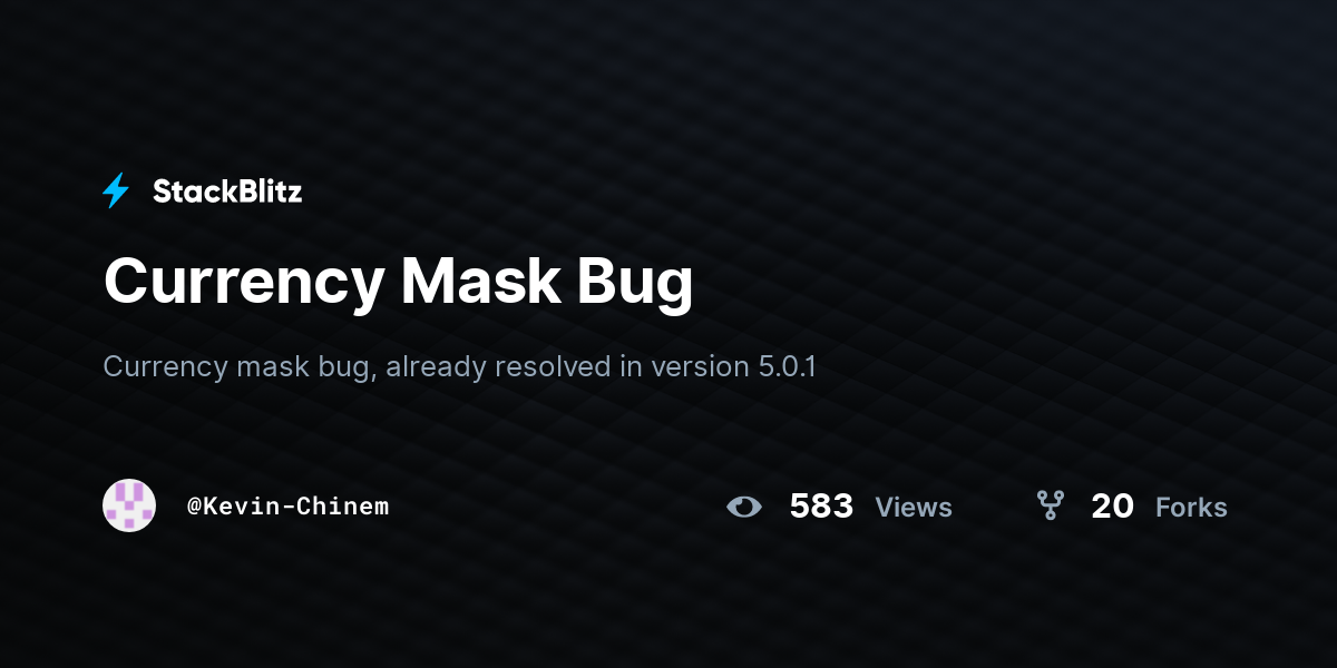 Currency Mask Bug - StackBlitz