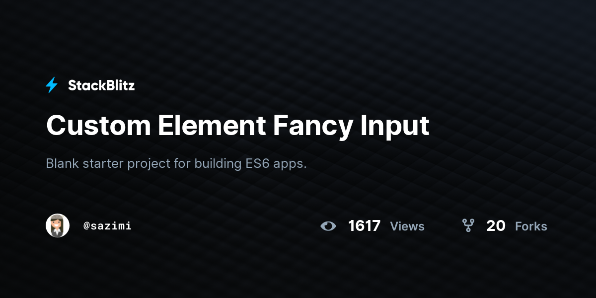 Custom Element Fancy Input - StackBlitz