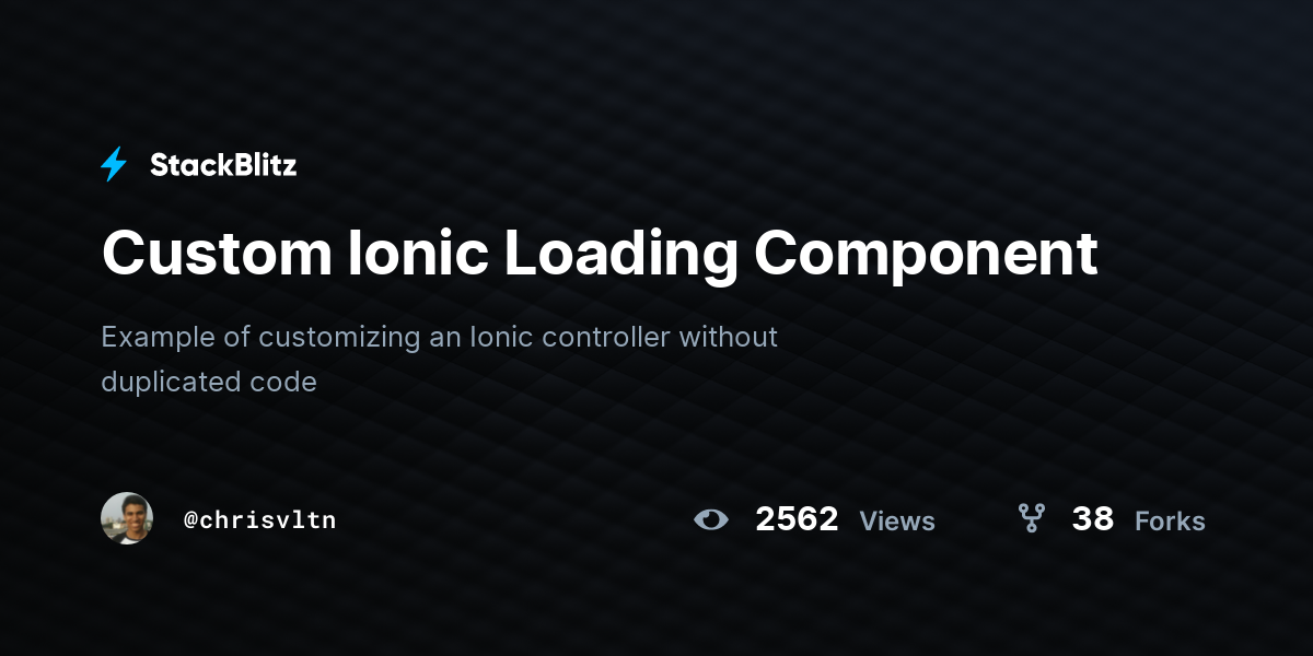 Custom Ionic Loading Component - StackBlitz Custom Ionic Loading Component - StackBlitz