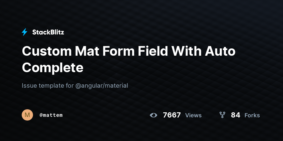 Custom Mat Form Field With Auto Complete - StackBlitz Custom Mat Form Field With Auto Complete - StackBlitz
