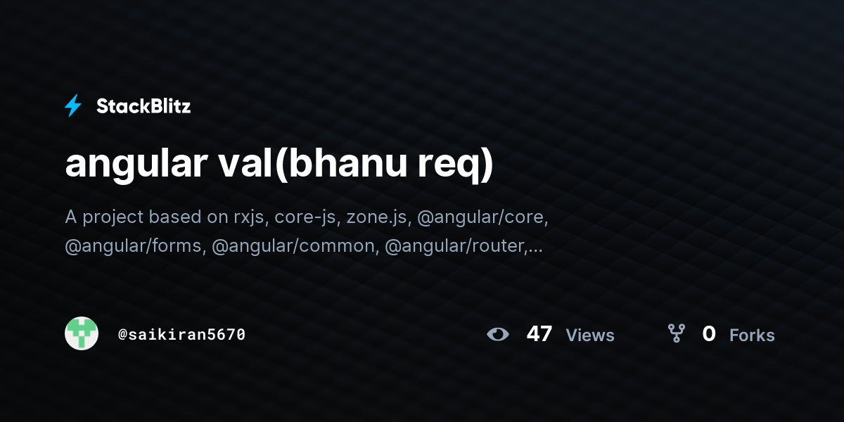 angular val(bhanu req) - StackBlitz angular val(bhanu req) - StackBlitz