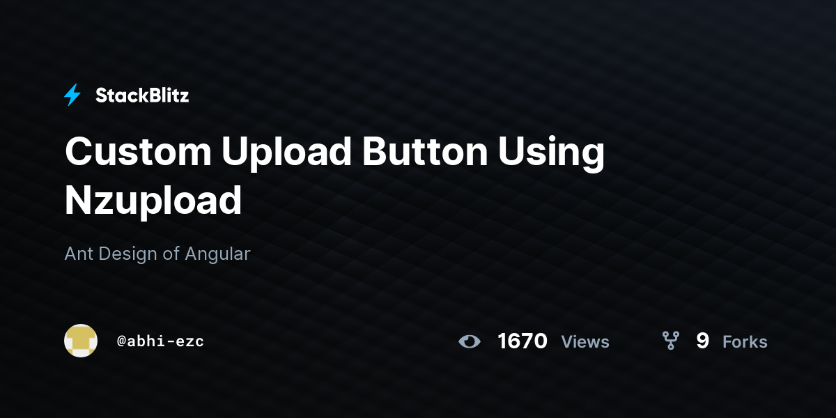 Custom Upload Button Using Nzupload - StackBlitz