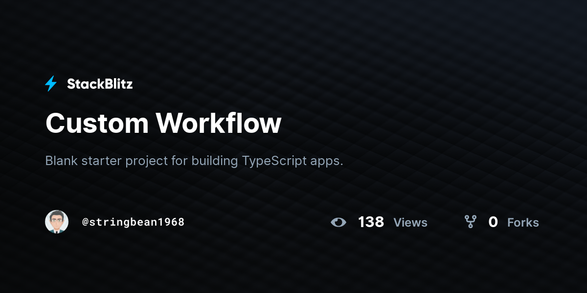 Custom Workflow - StackBlitz