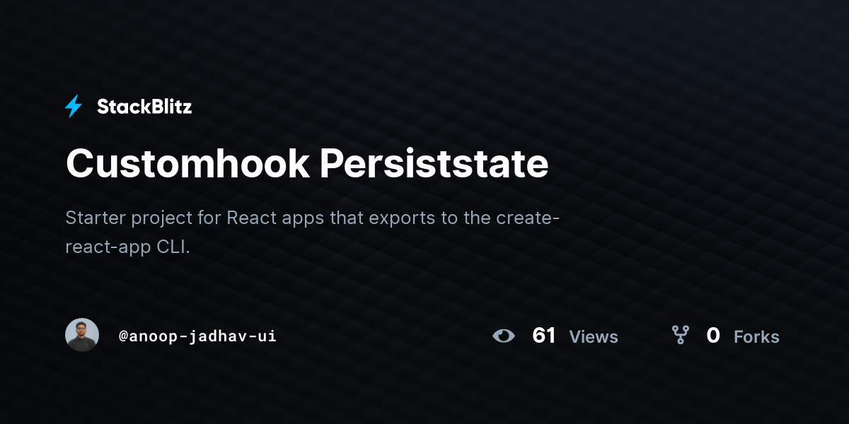 Customhook Persiststate - StackBlitz Customhook Persiststate - StackBlitz