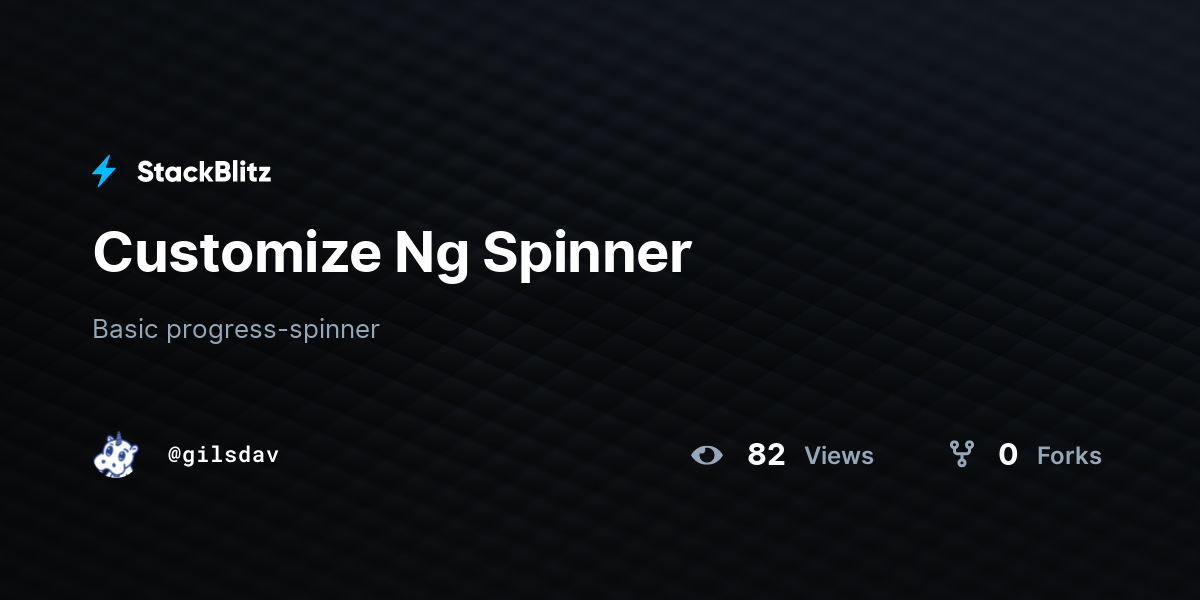 Customize Ng Spinner - StackBlitz Customize Ng Spinner - StackBlitz