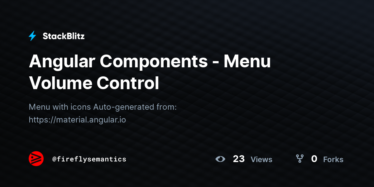 Angular Components - Menu Volume Control - StackBlitz