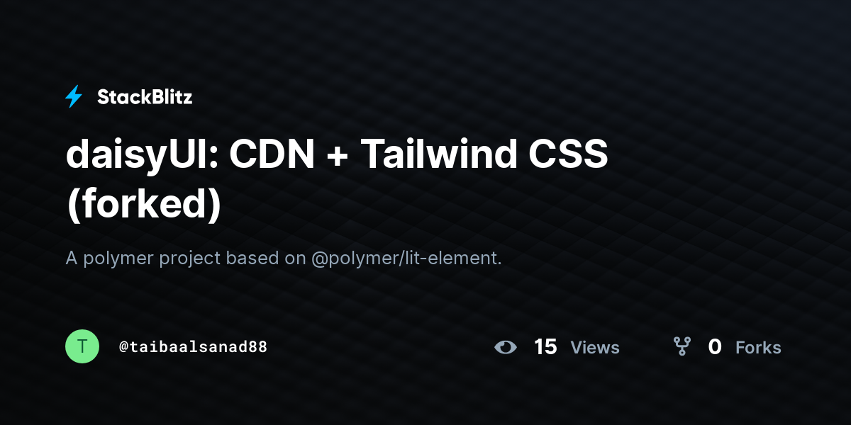 daisyUI: CDN + Tailwind CSS (forked) - StackBlitz