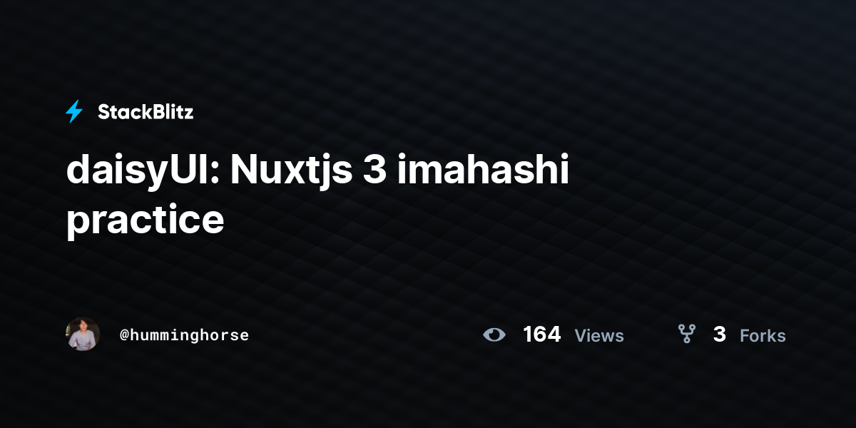 daisyUI: Nuxtjs 3 imahashi practice - StackBlitz