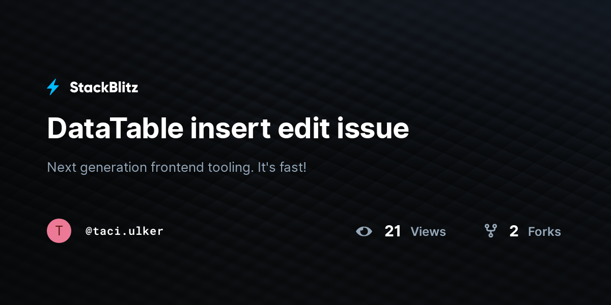 DataTable insert edit issue - StackBlitz