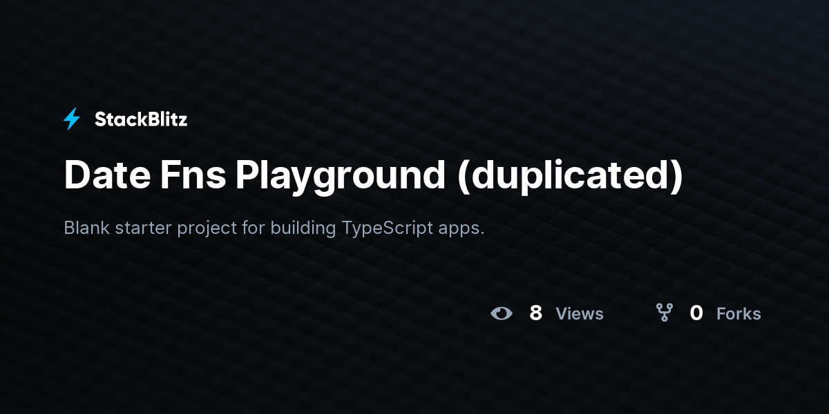 Date Fns Playground (duplicated) - StackBlitz