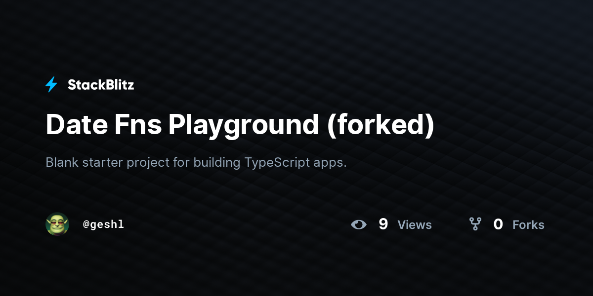 Date Fns Playground (forked) - StackBlitz
