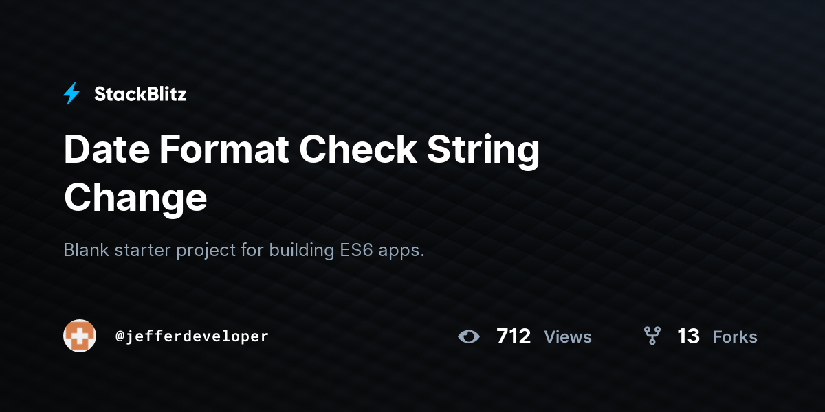 Date Format Check String Change - StackBlitz