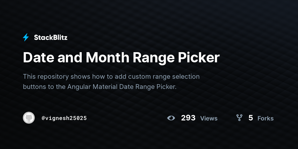 Date and Month Range Picker - StackBlitz Date and Month Range Picker - StackBlitz