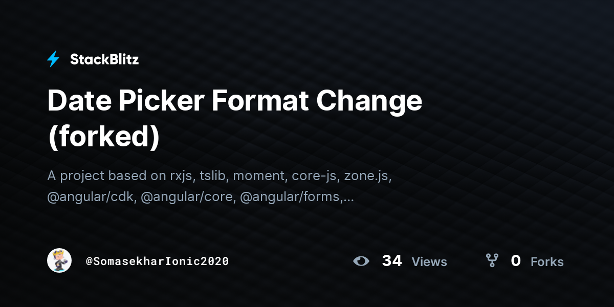 Date Picker Format Change (forked) - StackBlitz