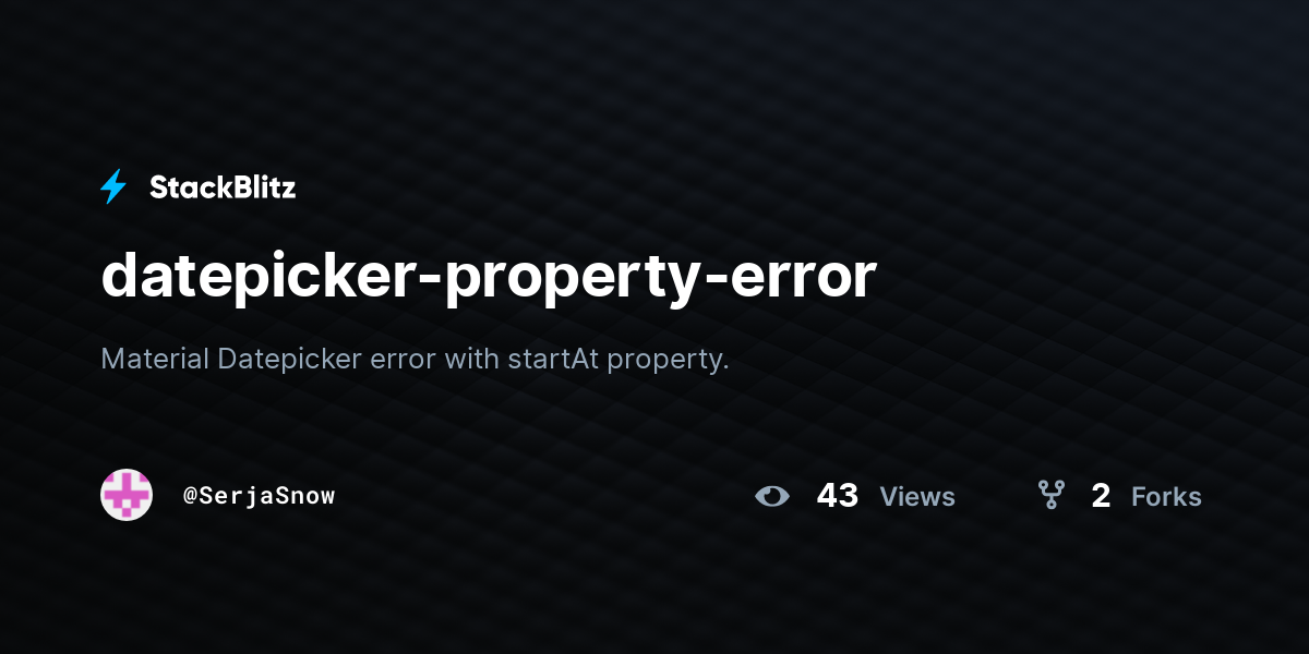 datepicker-property-error - StackBlitz