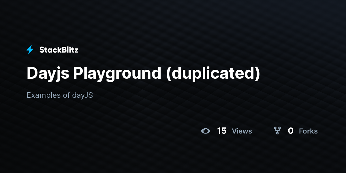 Dayjs Playground (duplicated) - StackBlitz