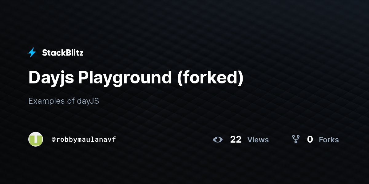 Dayjs Playground (forked) - StackBlitz