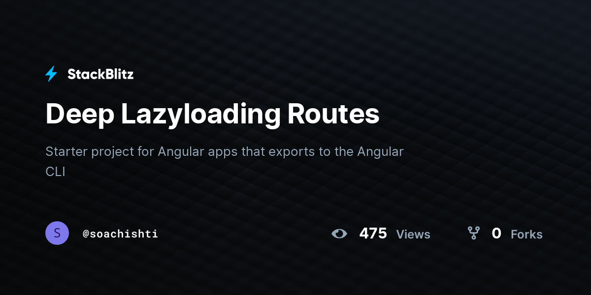 Deep Lazyloading Routes - StackBlitz Deep Lazyloading Routes - StackBlitz