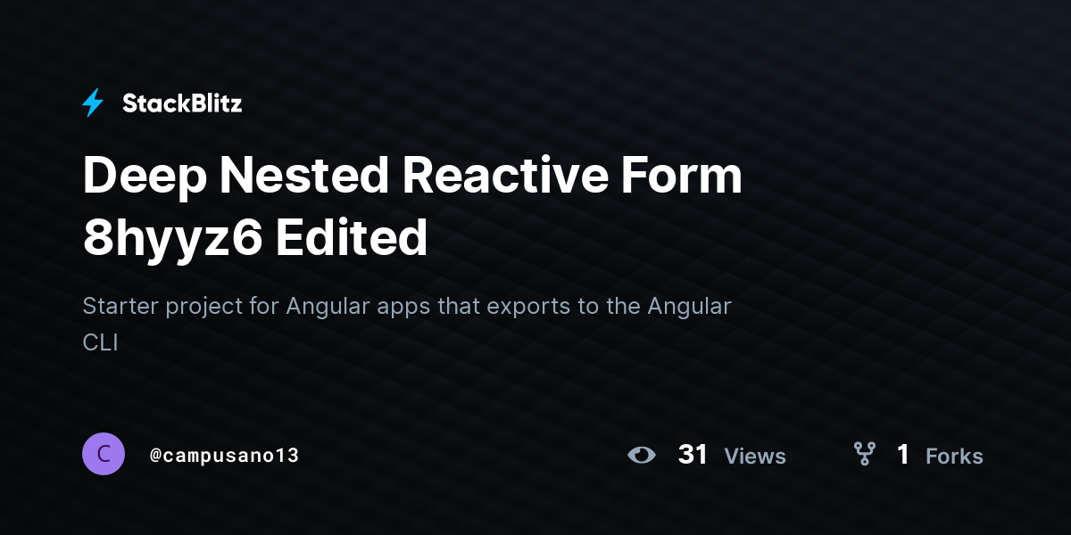 Deep Nested Reactive Form 8hyyz6 Edited - StackBlitz Deep Nested Reactive Form 8hyyz6 Edited - StackBlitz