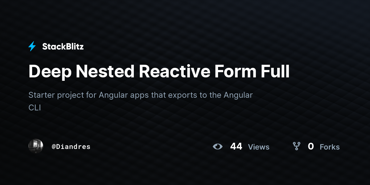 Deep Nested Reactive Form Full - StackBlitz Deep Nested Reactive Form Full - StackBlitz