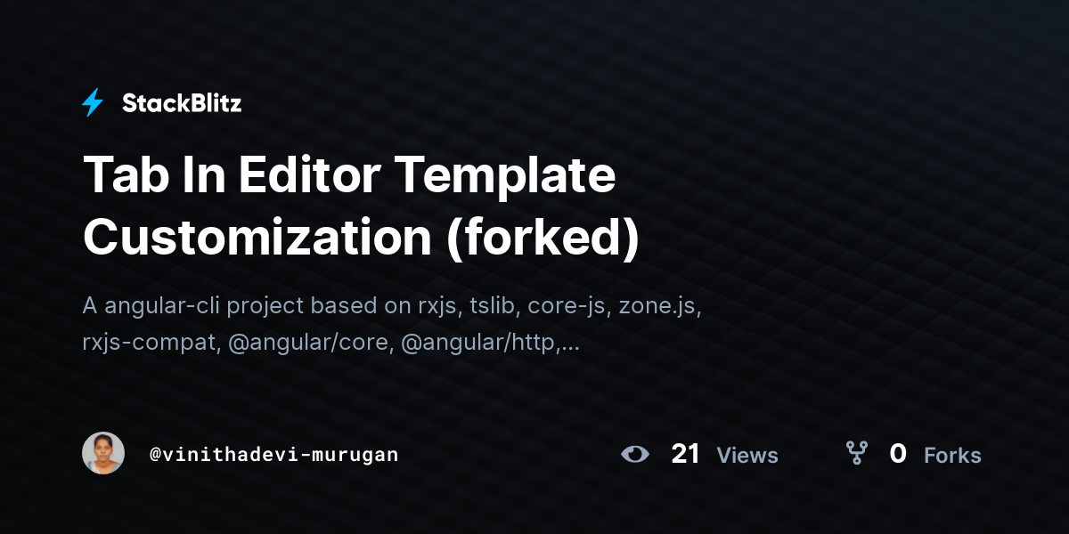 Tab In Editor Template Customization (forked) - StackBlitz
