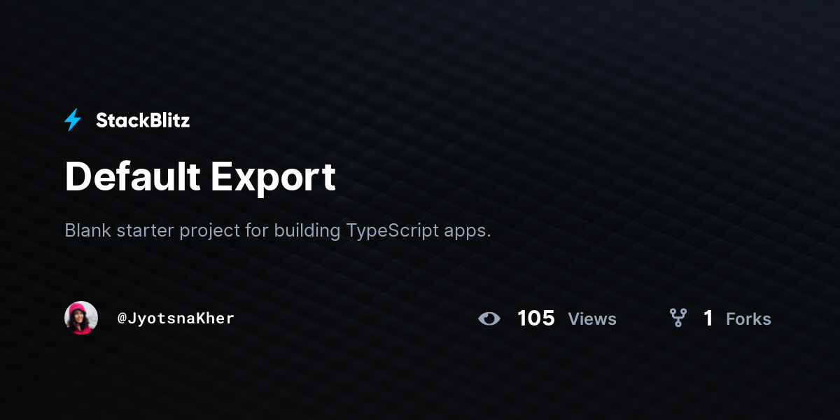 Default Export - StackBlitz