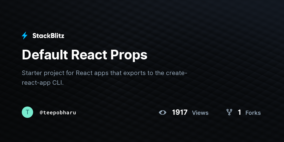 Default React Props - StackBlitz