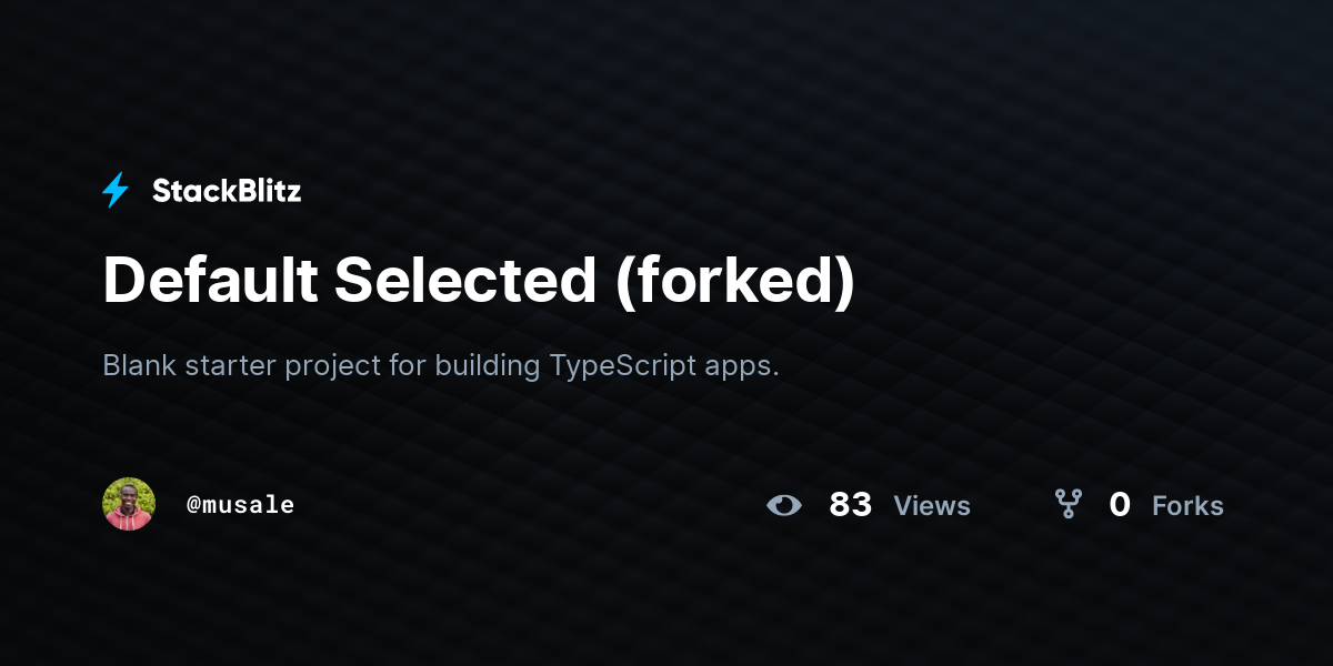 Default Selected (forked) - StackBlitz Default Selected (forked) - StackBlitz