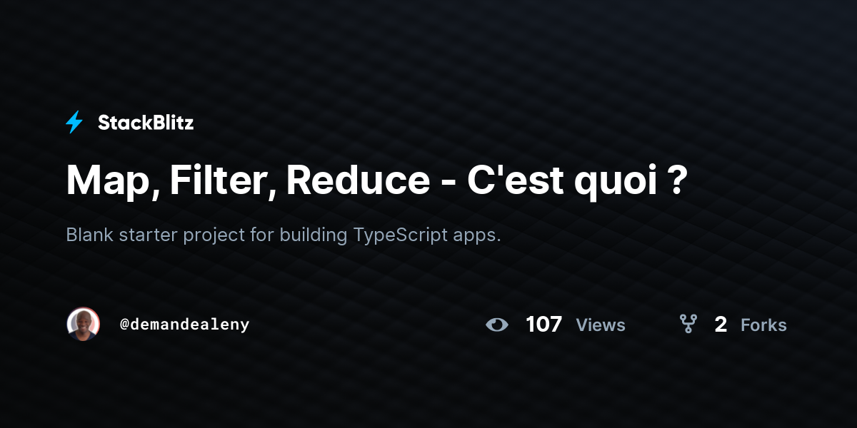 Map, Filter, Reduce - C'est quoi ? - StackBlitz