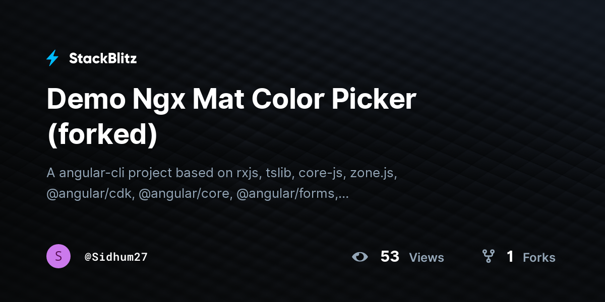 Demo Ngx Mat Color Picker (forked) - StackBlitz Demo Ngx Mat Color Picker (forked) - StackBlitz