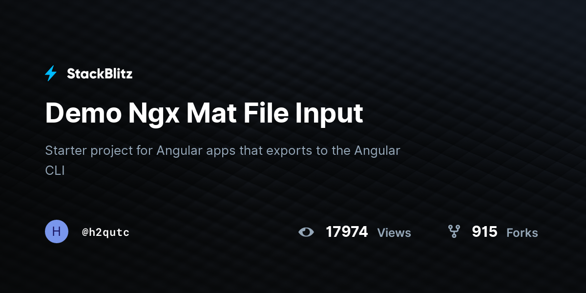 Demo Ngx Mat File Input - StackBlitz Demo Ngx Mat File Input - StackBlitz