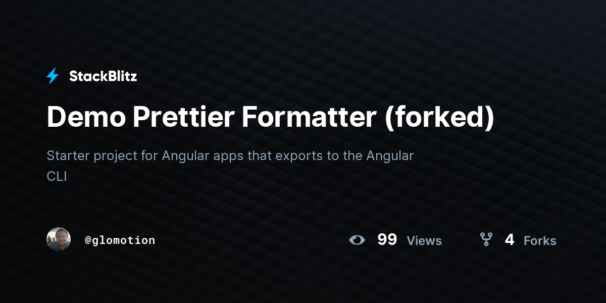 Demo Prettier Formatter (forked) - StackBlitz Demo Prettier Formatter (forked) - StackBlitz