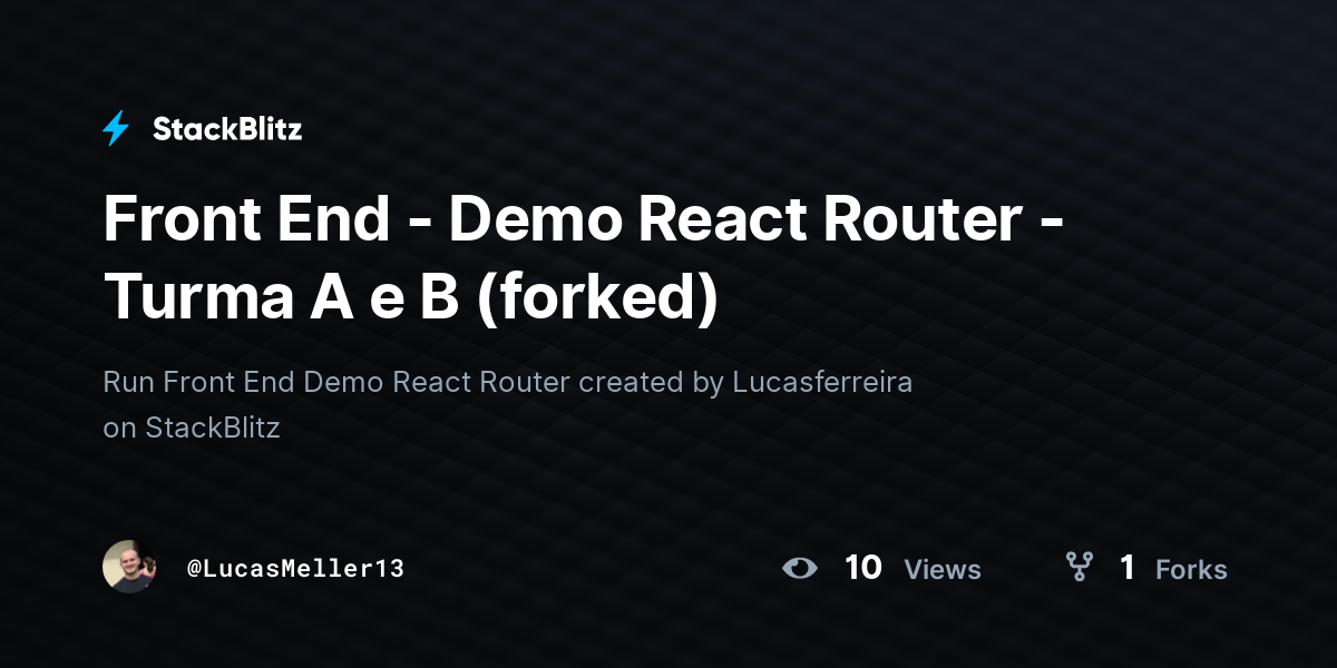 Front End - Demo React Router - Turma A e B (forked) - StackBlitz Front End - Demo React Router - Turma A e B (forked) - StackBlitz