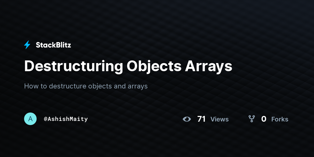 Destructuring Objects Arrays - StackBlitz