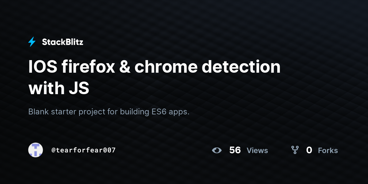 IOS firefox & chrome detection with JS - StackBlitz IOS firefox & chrome detection with JS - StackBlitz