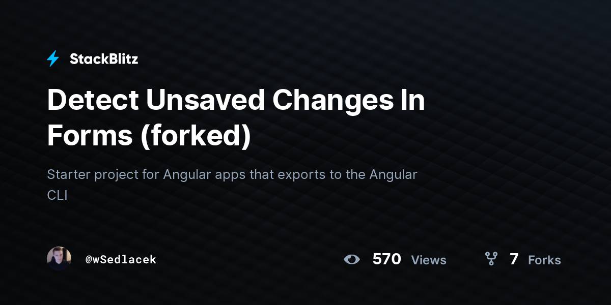 Detect Unsaved Changes In Forms (forked) - StackBlitz Detect Unsaved Changes In Forms (forked) - StackBlitz