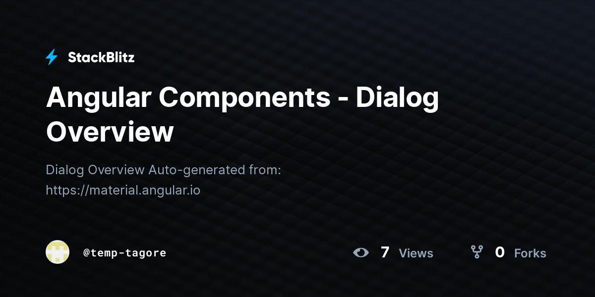 Angular Components - Dialog Overview - StackBlitz