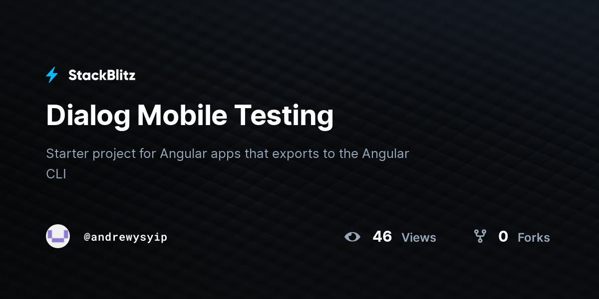 Dialog Mobile Testing - StackBlitz