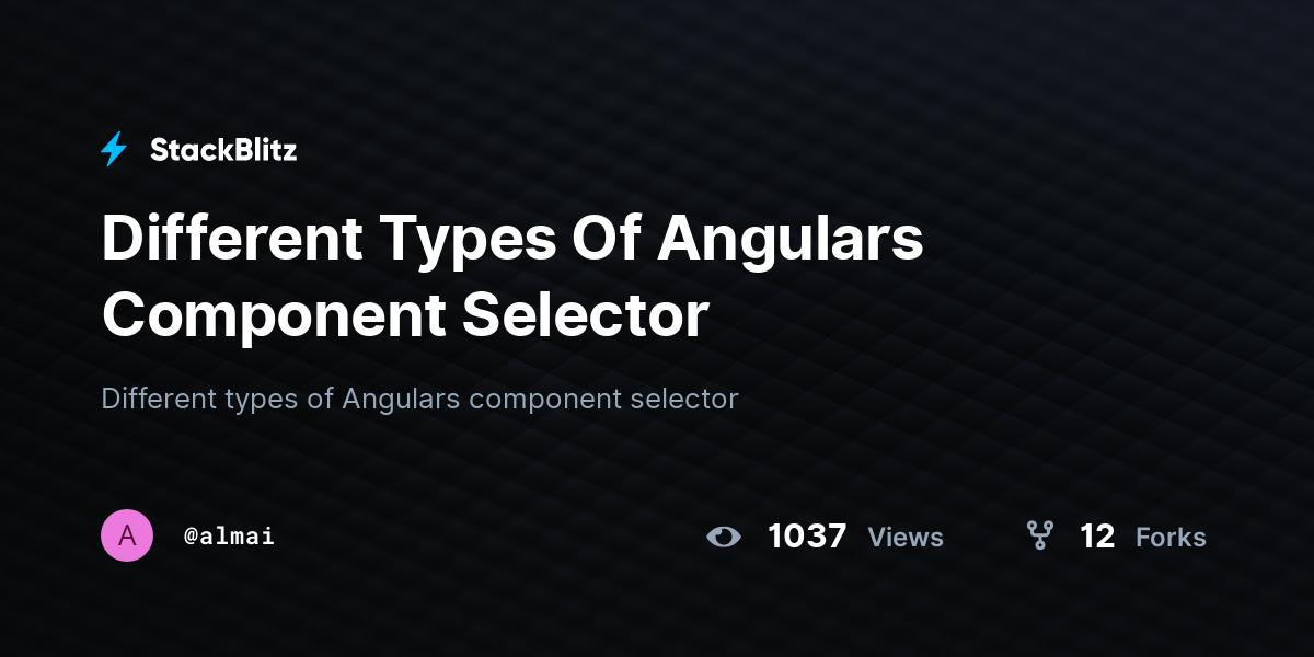 Different Types Of Angulars Component Selector - StackBlitz