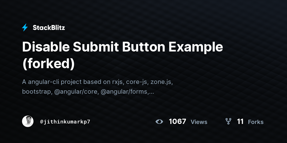 Disable Submit Button Example (forked) - StackBlitz