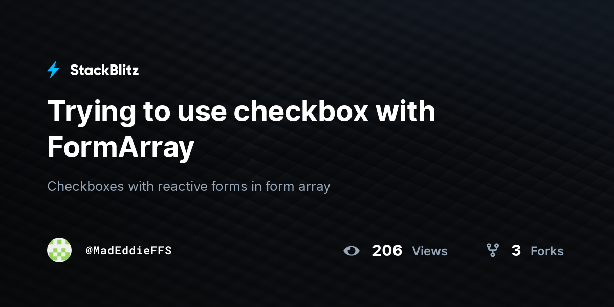 Trying to use checkbox with FormArray - StackBlitz Trying to use checkbox with FormArray - StackBlitz