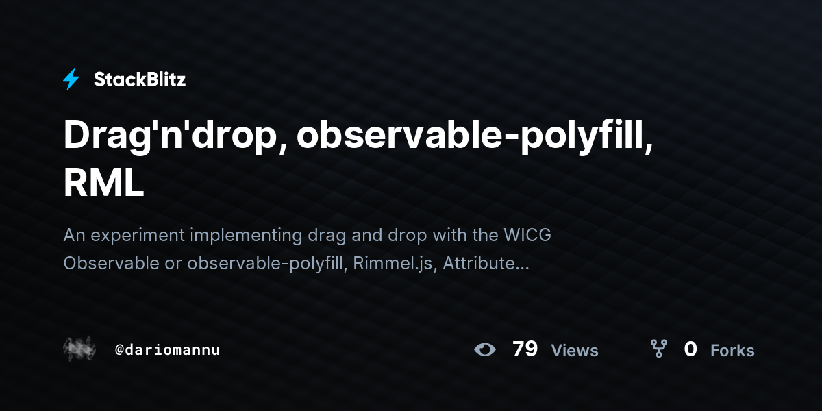 Drag'n'drop, observable-polyfill, RML - StackBlitz