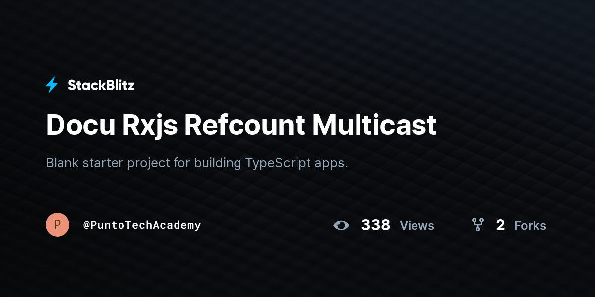 Docu Rxjs Refcount Multicast - StackBlitz