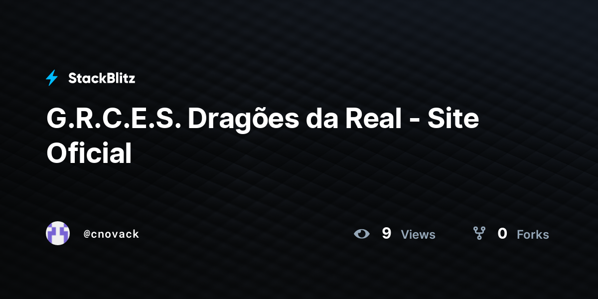 G.R.C.E.S. Dragões da Real - Site Oficial - StackBlitz