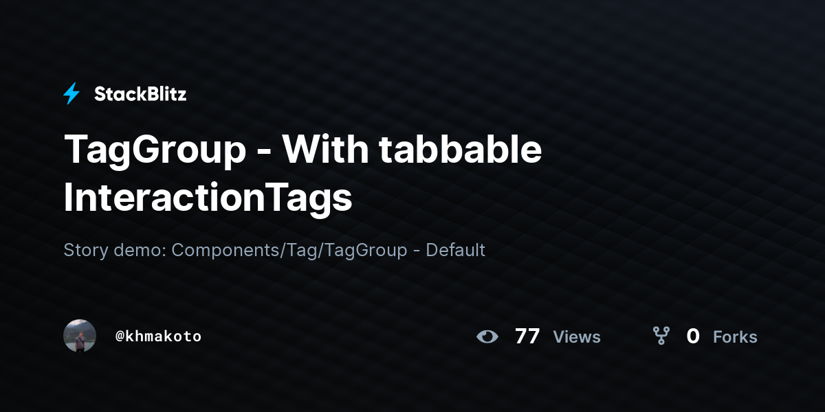 TagGroup - With tabbable InteractionTags - StackBlitz