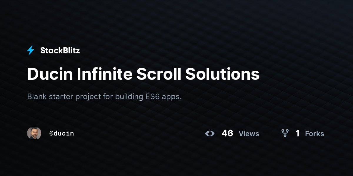 Ducin Infinite Scroll Solutions - StackBlitz Ducin Infinite Scroll Solutions - StackBlitz