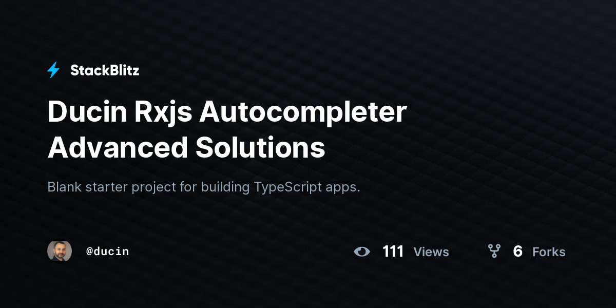 Ducin Rxjs Autocompleter Advanced Solutions - StackBlitz
