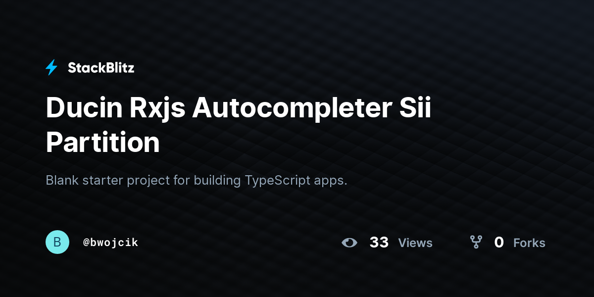 Ducin Rxjs Autocompleter Sii Partition - StackBlitz Ducin Rxjs Autocompleter Sii Partition - StackBlitz