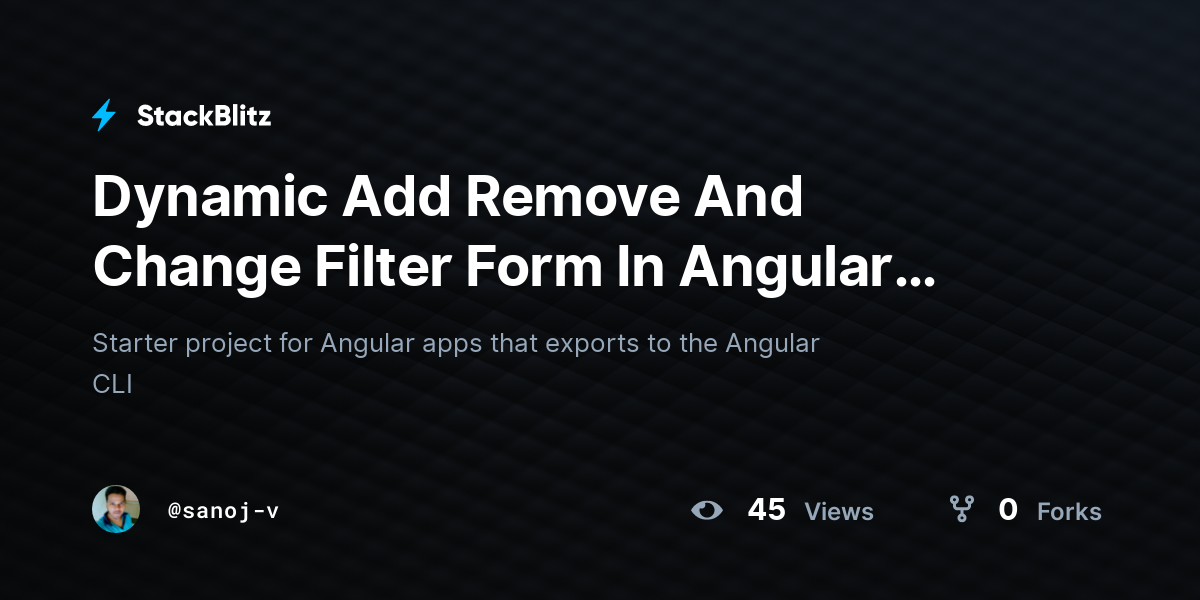 Dynamic Add Remove And Change Filter Form In Angular Material 1 - StackBlitz